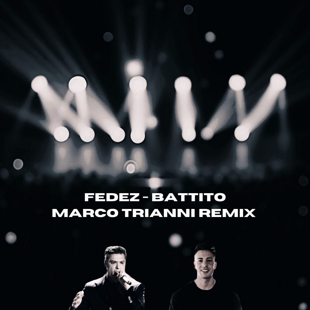 Fedez - Battito ( Marco Trianni Remix ) Sanremo 2025 by Marco Trianni | Free Download on Hypeddit