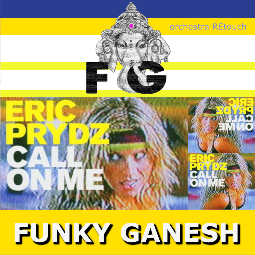 Call On Me (Funky Ganesh 2021 Orchestra REtouch) by Eric Prydz | Free ...