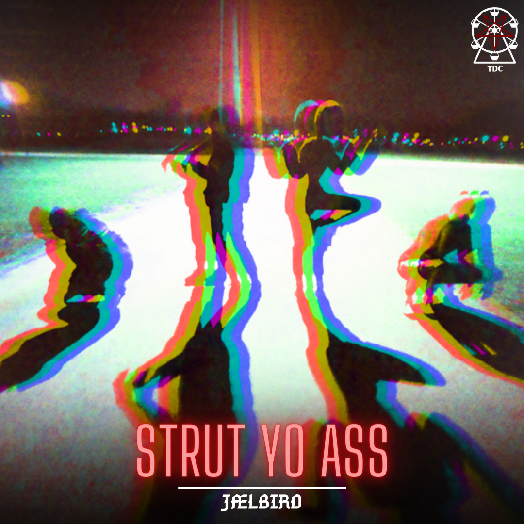 Strut Yo Ass by JÆLBIRD | Free Download on Hypeddit