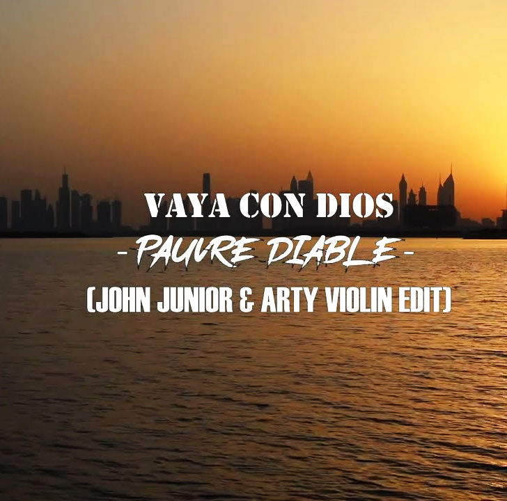 Pauvre Diable (John Junior & Arty Violin Remix) by Vaya Con Dios | Free ...