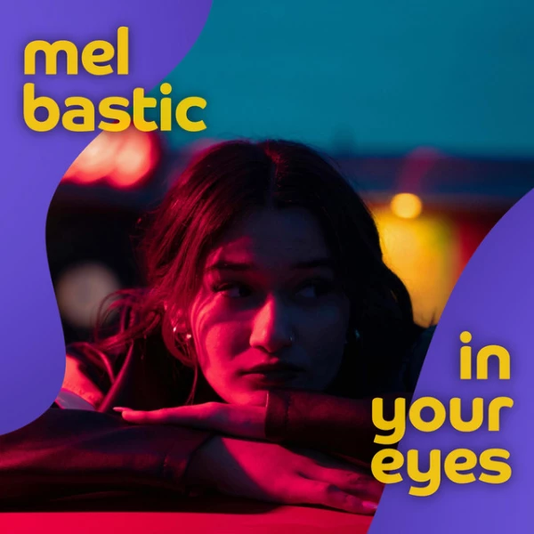 In Your Eyes by MEL BASTIC