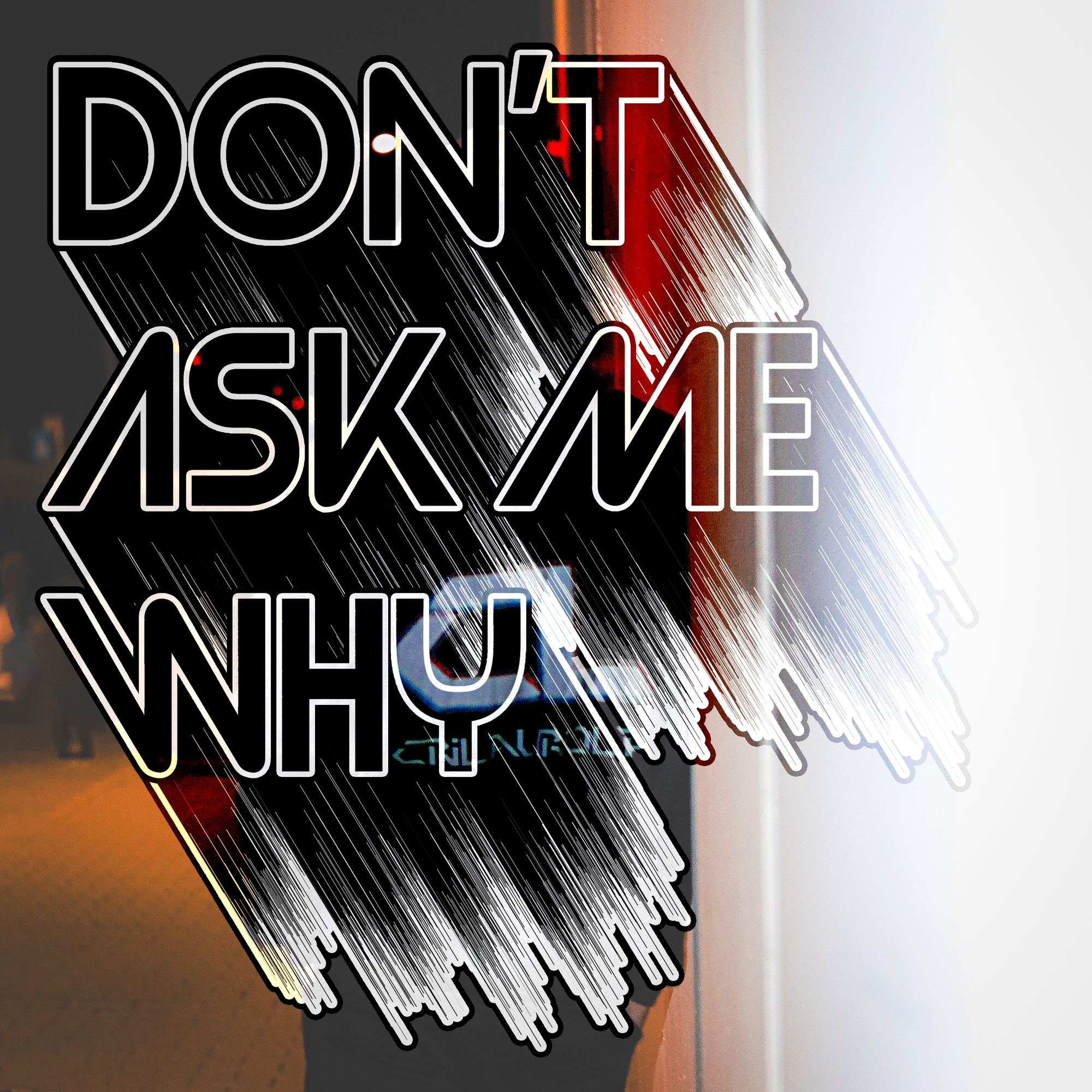 Don't ask me why by Crilauriola | Free Download on Hypeddit