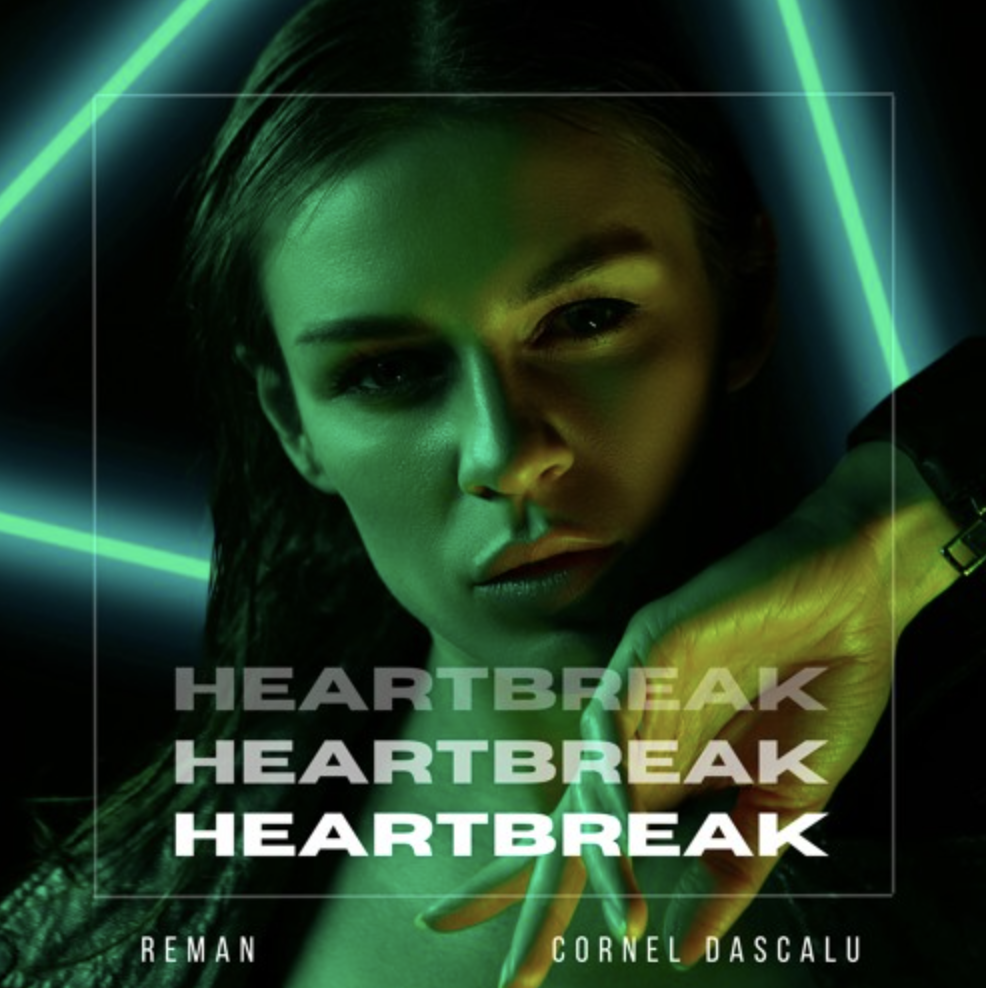 Heartbreak by ReMan & Cornel Dascalu