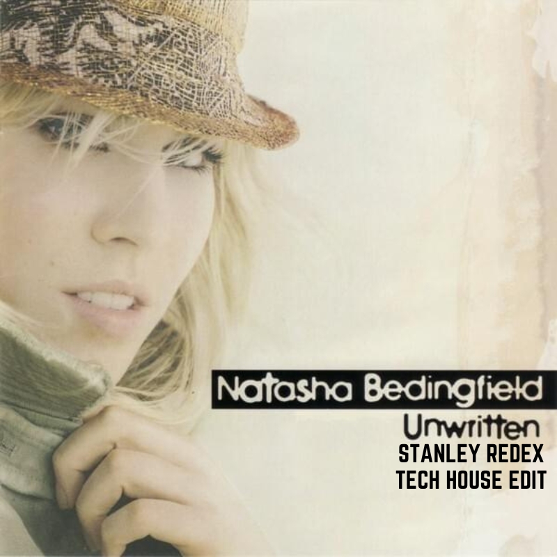 Natasha Bedingfield - Unwritten (Stanley Redex Tech House Edit) by Stanley Redex | Free Download ...