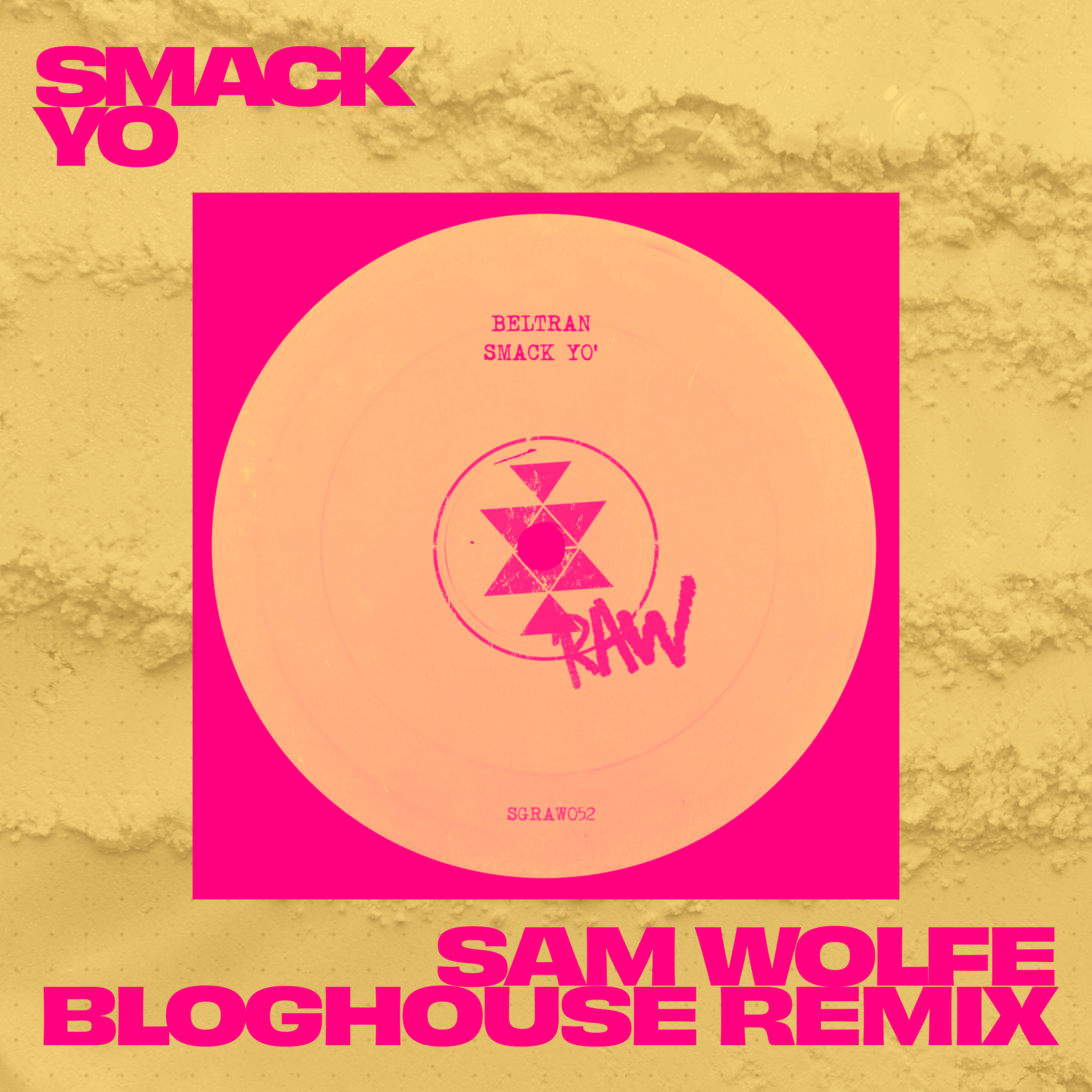 Beltran Smack Yo Bloghouse Remix By Sam Wolfe Free Download On