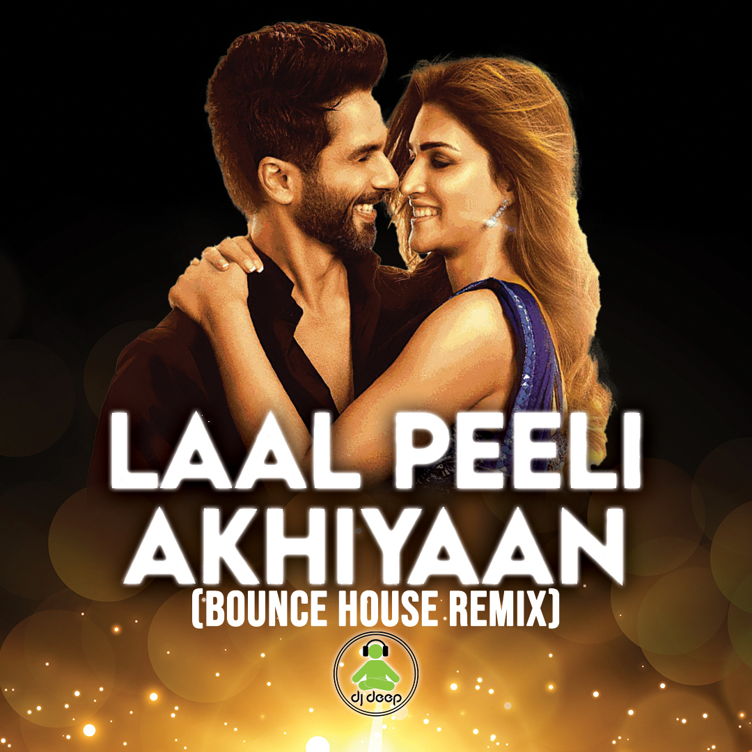 Laal Peeli Akhiyaan (Bounce House Remix) by DJ Deep NYC | Free Download on Hypeddit