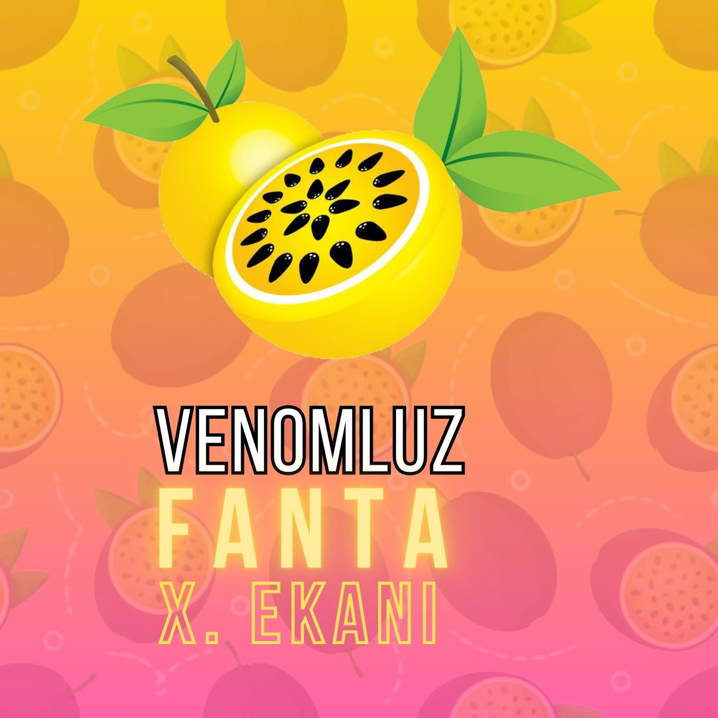 FANTA by Venomluz,EKANI