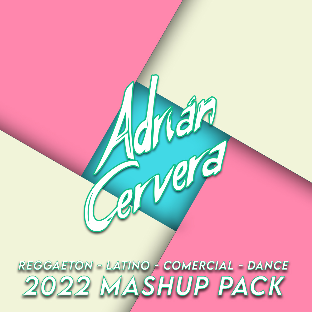Adrian Cervera - 2022 Mashup Pack by Adrian Cervera | Hypeddit
