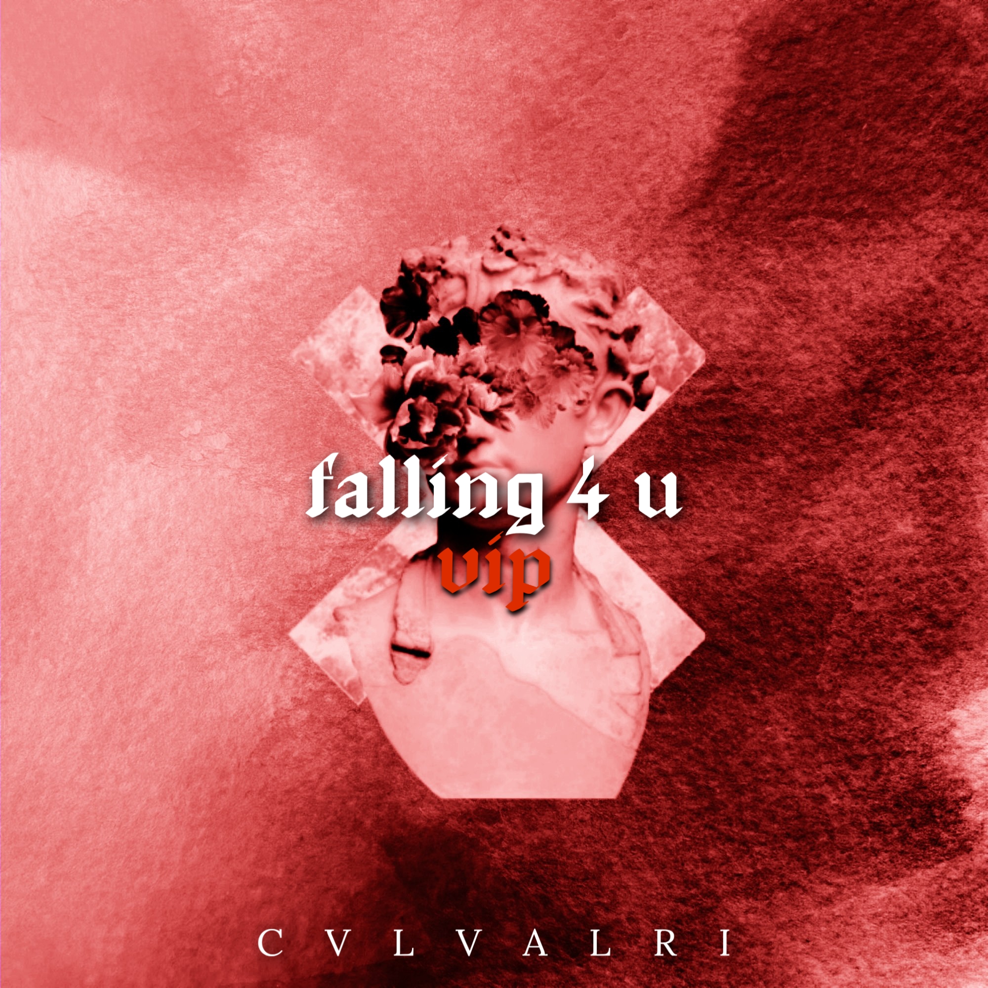 Falling 4 U (VIP) by CVLVALRI | Free Download on Hypeddit