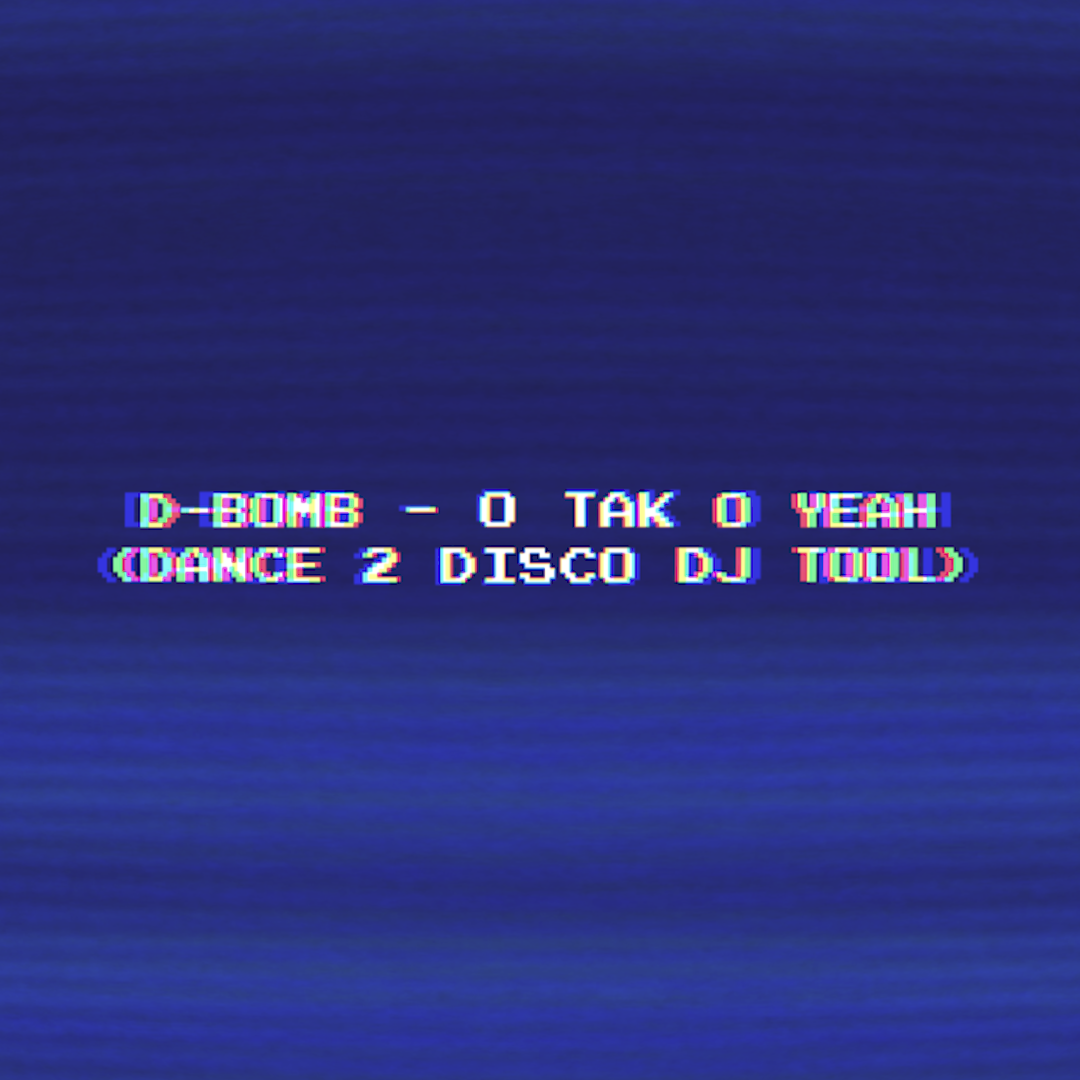 O Tak! O Yeah! (Dance 2 Disco DJ Tool) by D-Bomb | Free Download on ...