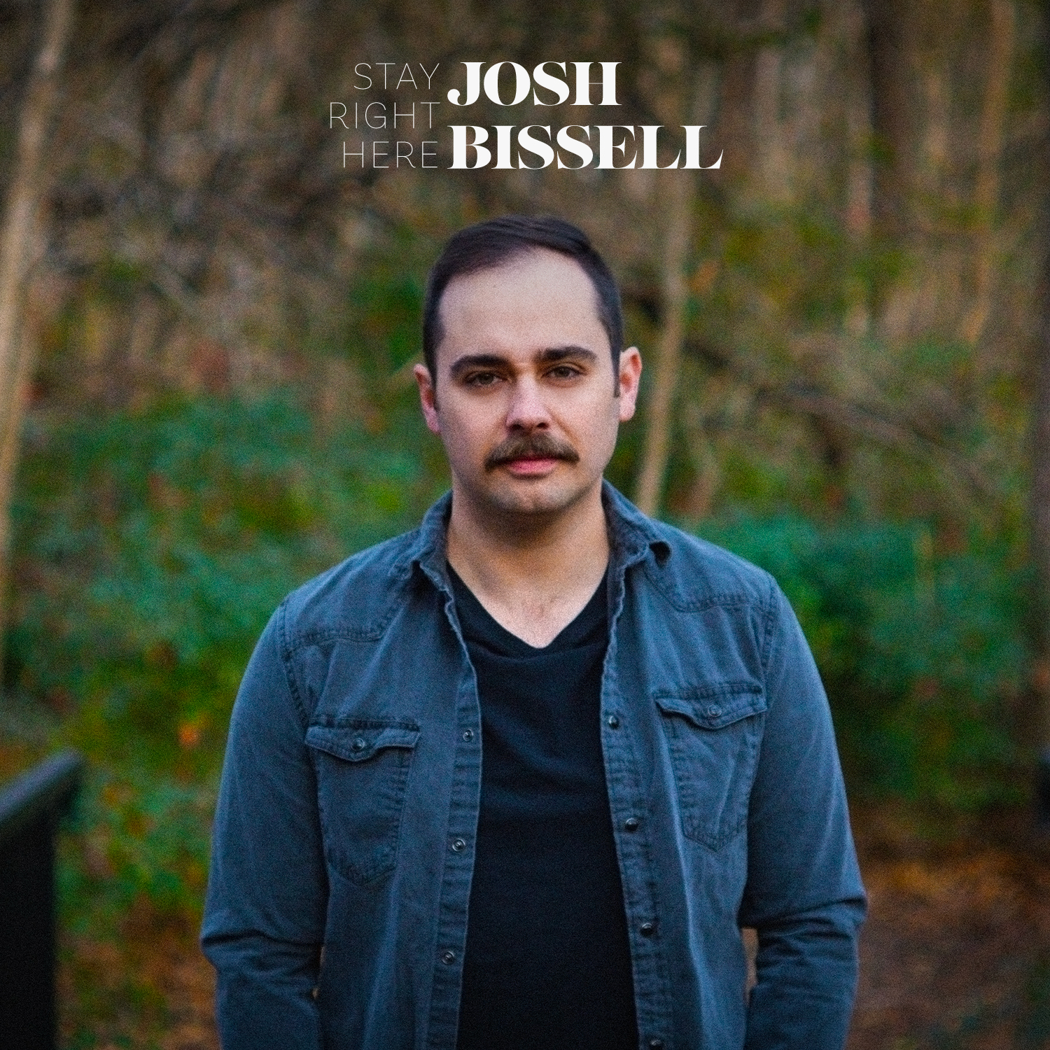 Stay Right Here by Josh Bissell | Free Download on Hypeddit