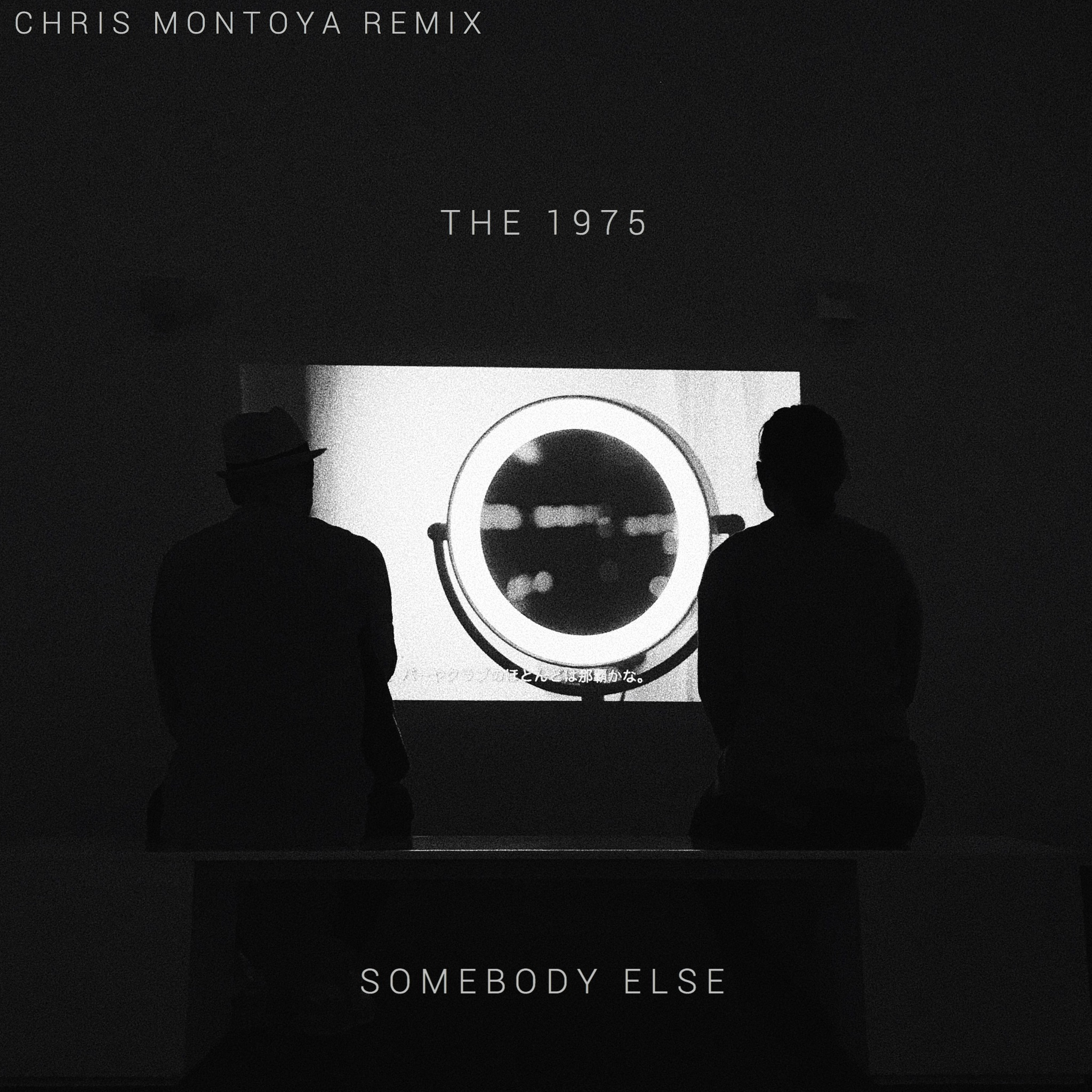 The 1975 - Somebody Else Chris Montoya Remix by chris.m | Free Download ...