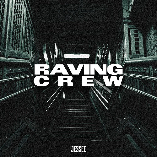 Raving Crew [Free Download] by Jessee | Free Download on Hypeddit