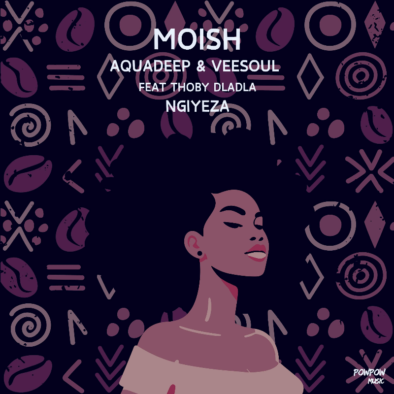 Ngiyeza by Moish, Aquadeep, Veesoul feat. Thoby Dladla