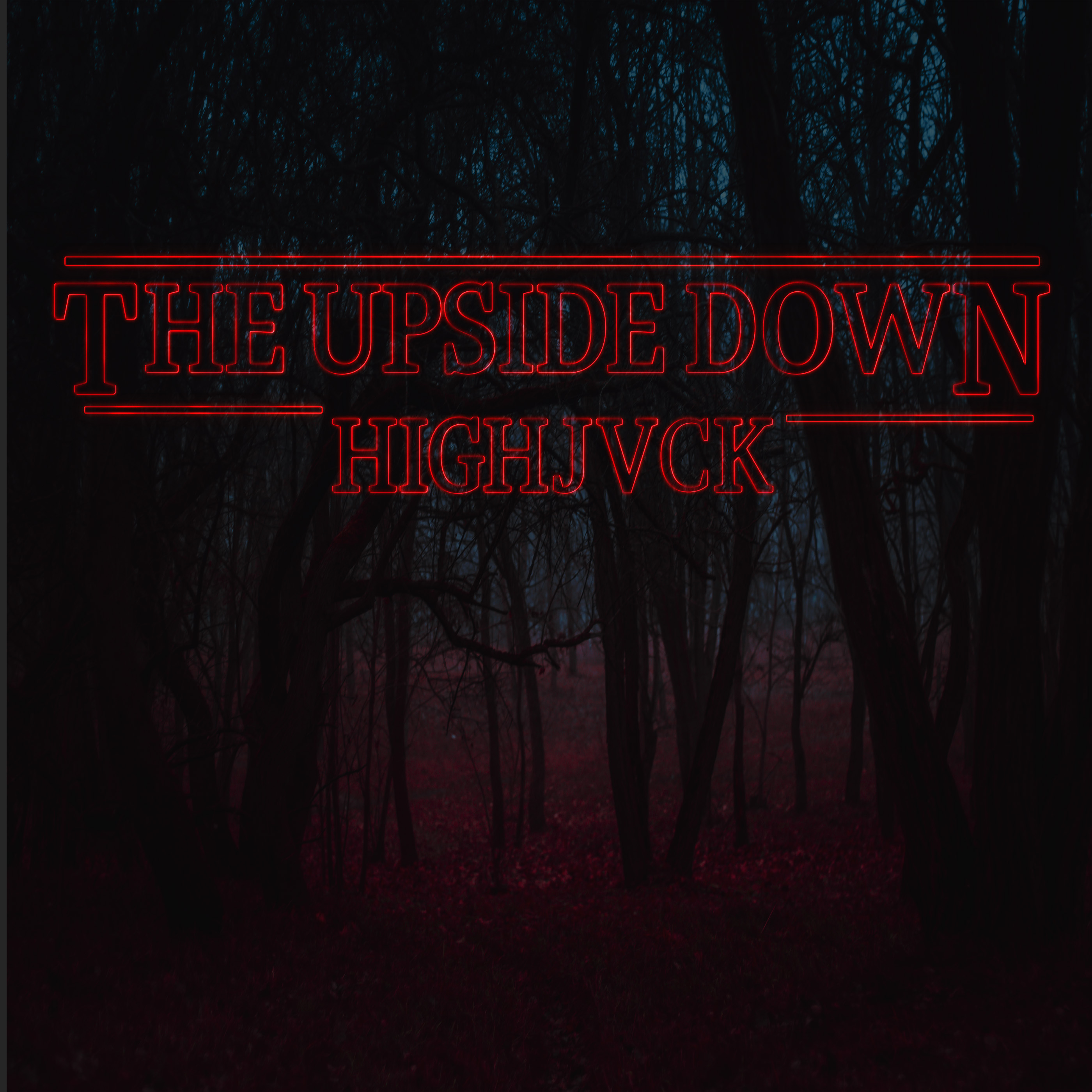 The Upside Down by HIGHJVCK | Free Download on Hypeddit