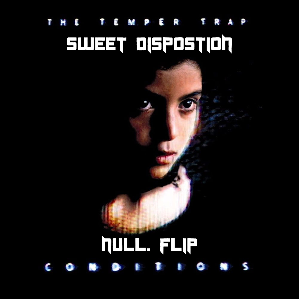 The Temper Trap - Sweet Disposition (NVLL Flip) by NVLL. | Free Download on Hypeddit