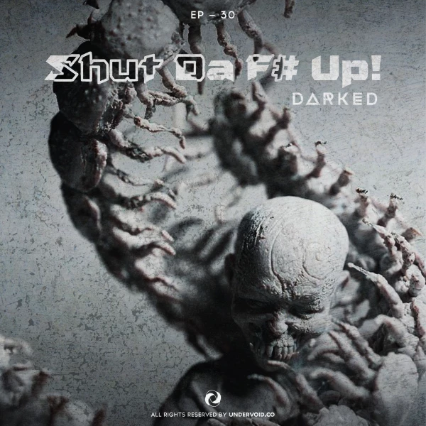 Shut Da F# Up! [FREE DOWNLOAD] by DARKED | Free Download on Hypeddit