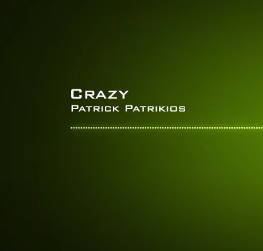 Crazy by Patrick Patrikios | Free Download on Hypeddit