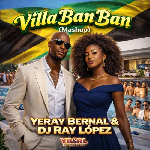 Ryan Castro La villa Mashup Jamaican (Bam Bam) Yeray Bernal & Ray Lopez ...