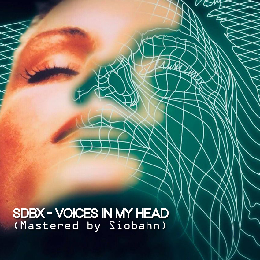 Voices In My Head (Master Siobahn) by SDBX | Free Download on Hypeddit