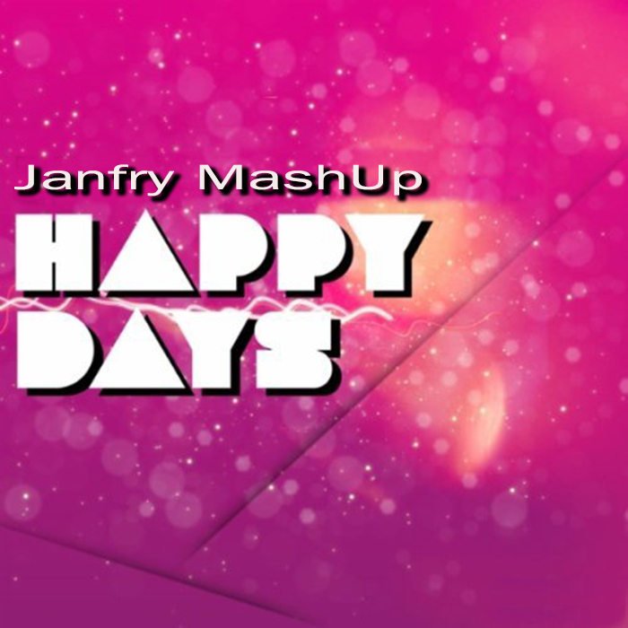 Happy Days janfry house MashUp by janfry | Free Download on Hypeddit