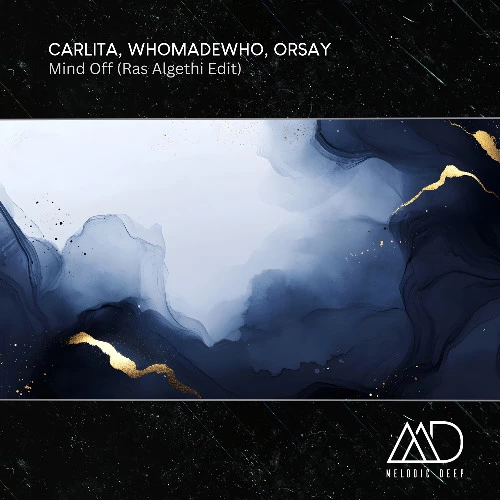 FREE DOWNLOAD: Carlita, WhoMadeWho, Orsay - Mind Off (Ras Algethi Edit ...