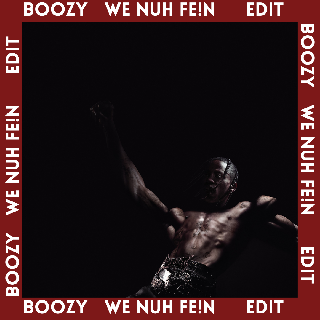 ASH - We Nuh Fe!n X Travis Scott (BOOZY EDIT) by BOOZY | Free Download ...