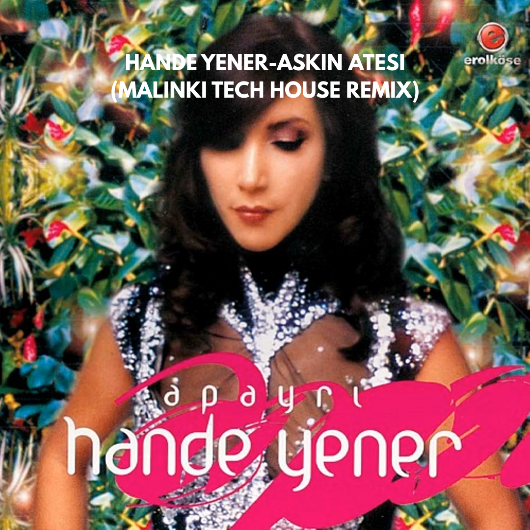 MALINKI TECH HOUSE REMIX by HANDE YENER-ASKIN ATESI | Free Download on ...