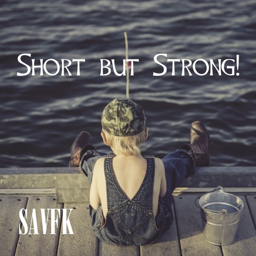 Short But Strong! by Savfk | Free Download on Hypeddit