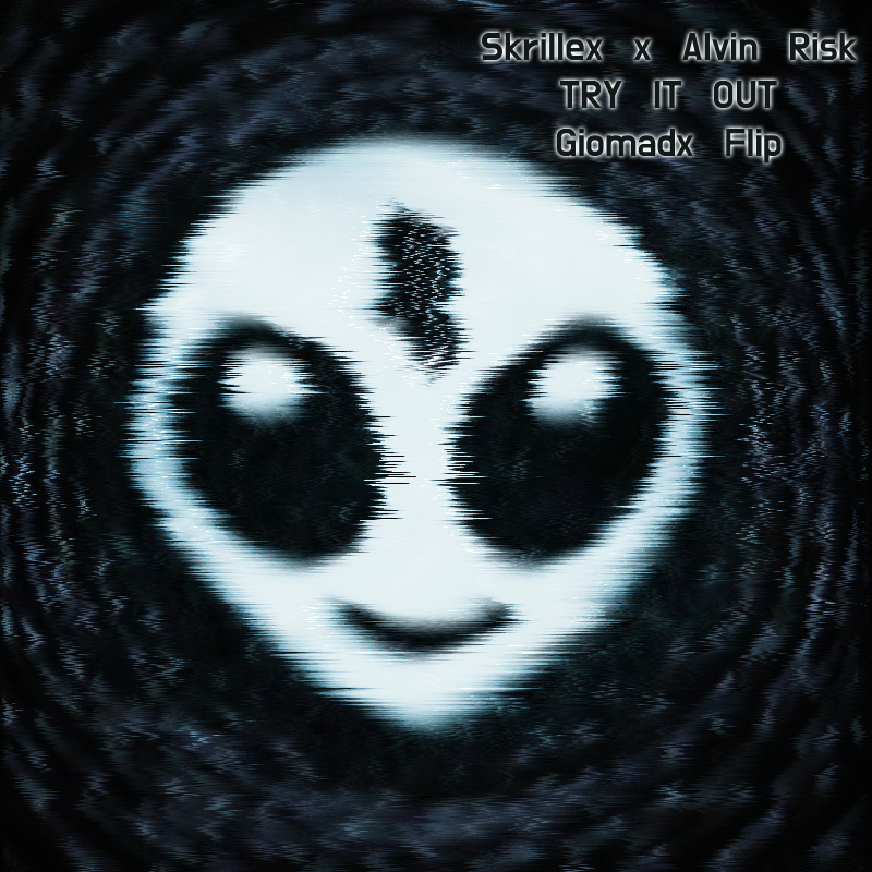 Try it out [Giomadx Flip] by Skrillex & Alvin Risk | Free Download on ...
