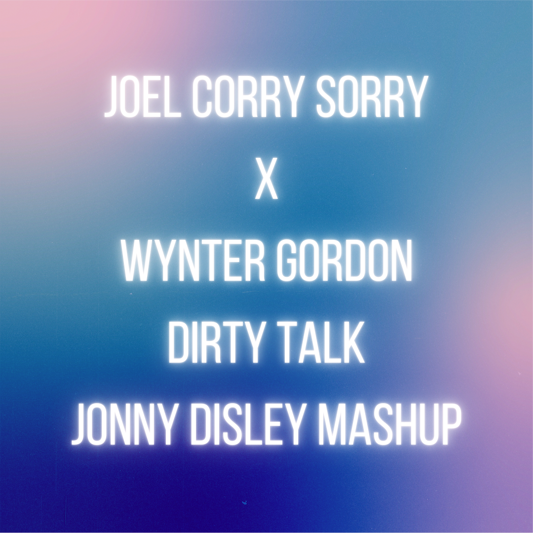 Joel Corry Sorry X Wynter Gordon Dirty Talk by Jonny Disley | Free ...