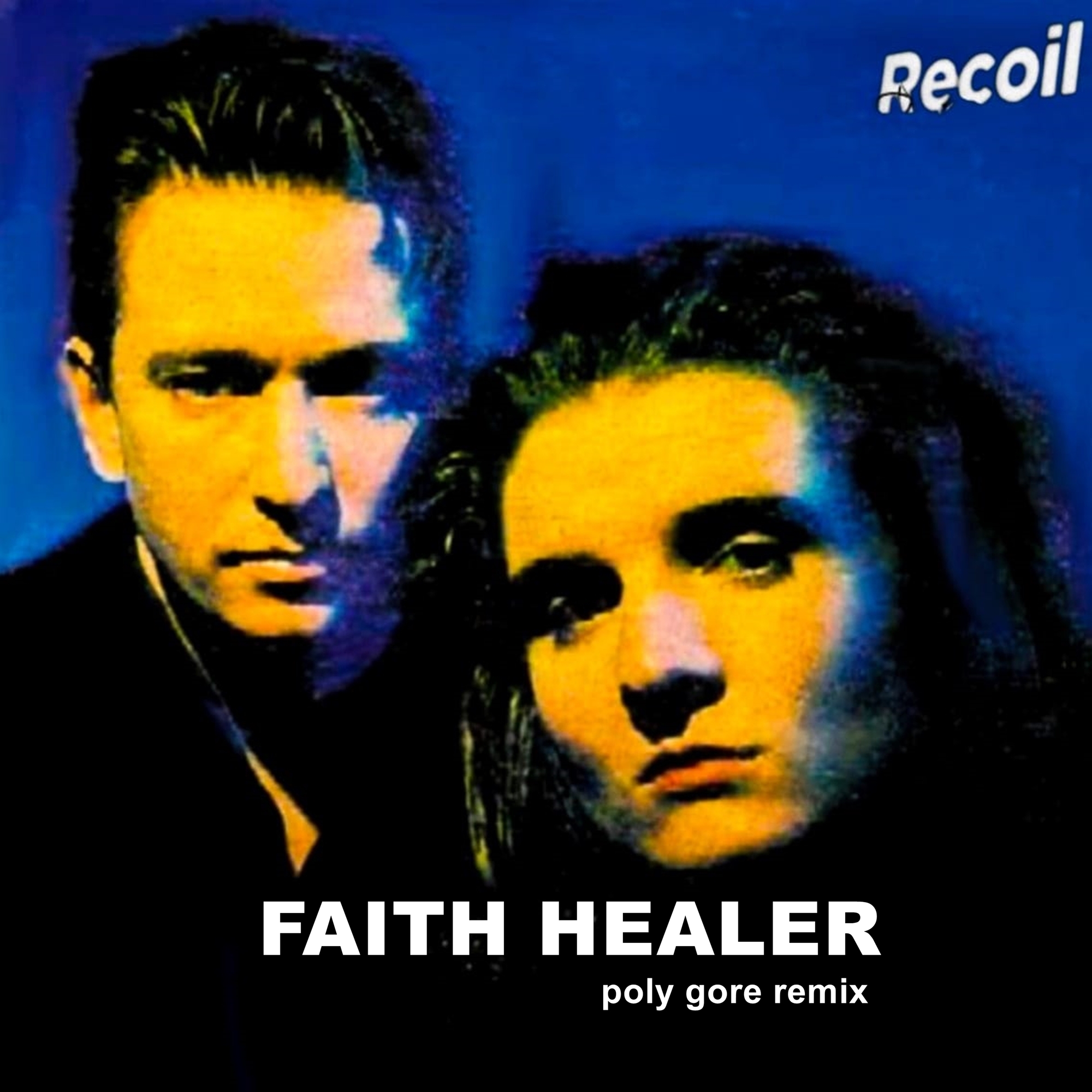 Faith Lealer (poly gore remix) by Recoil feat. Douglas MacCarthy | Free ...