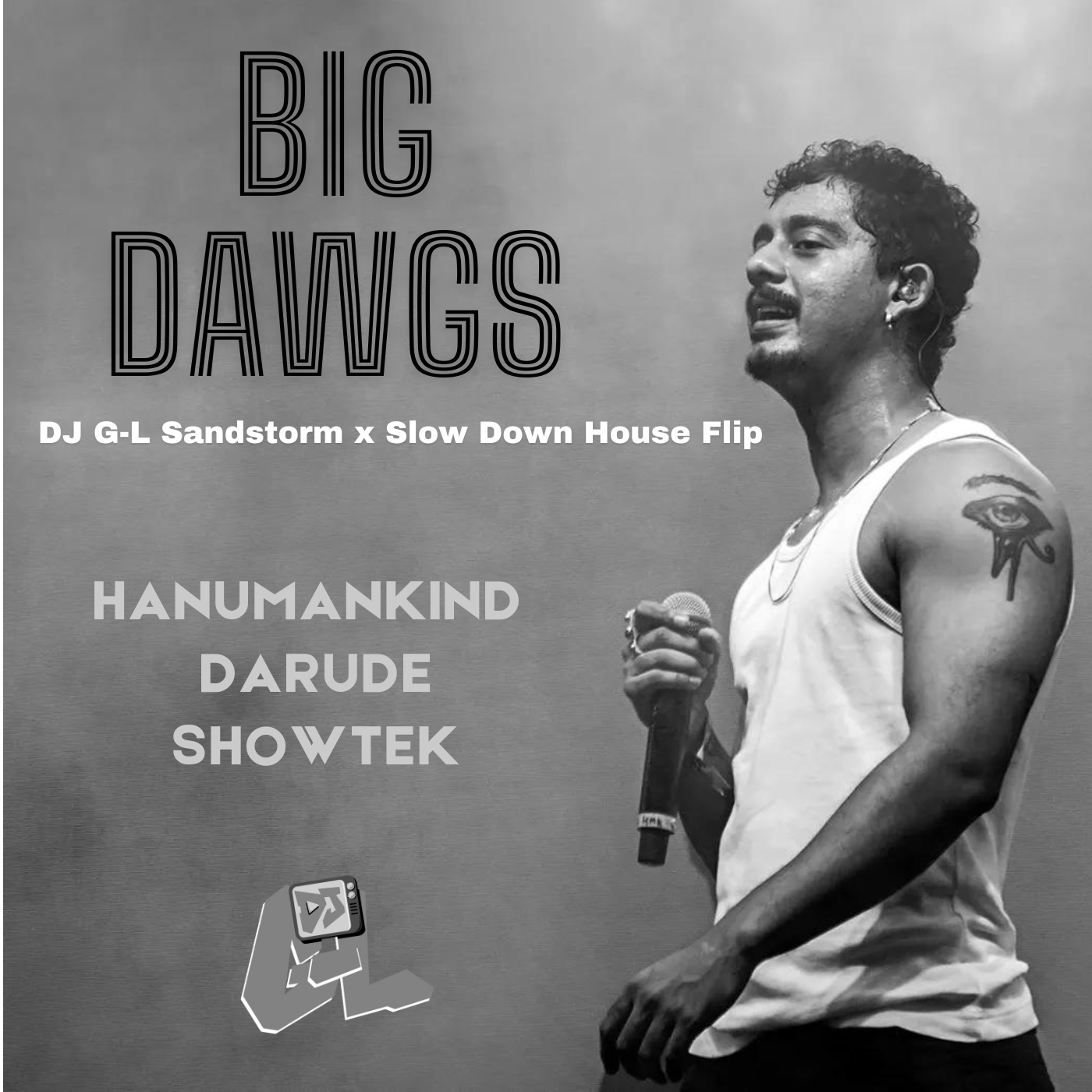 Big Dawgs (DJ G-L Sandstorm x Slow Down House Flip) by HanumanKind ...