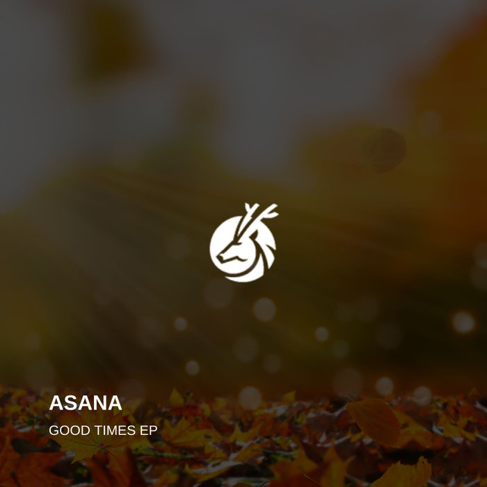 Asana - Good Times EP by Asana