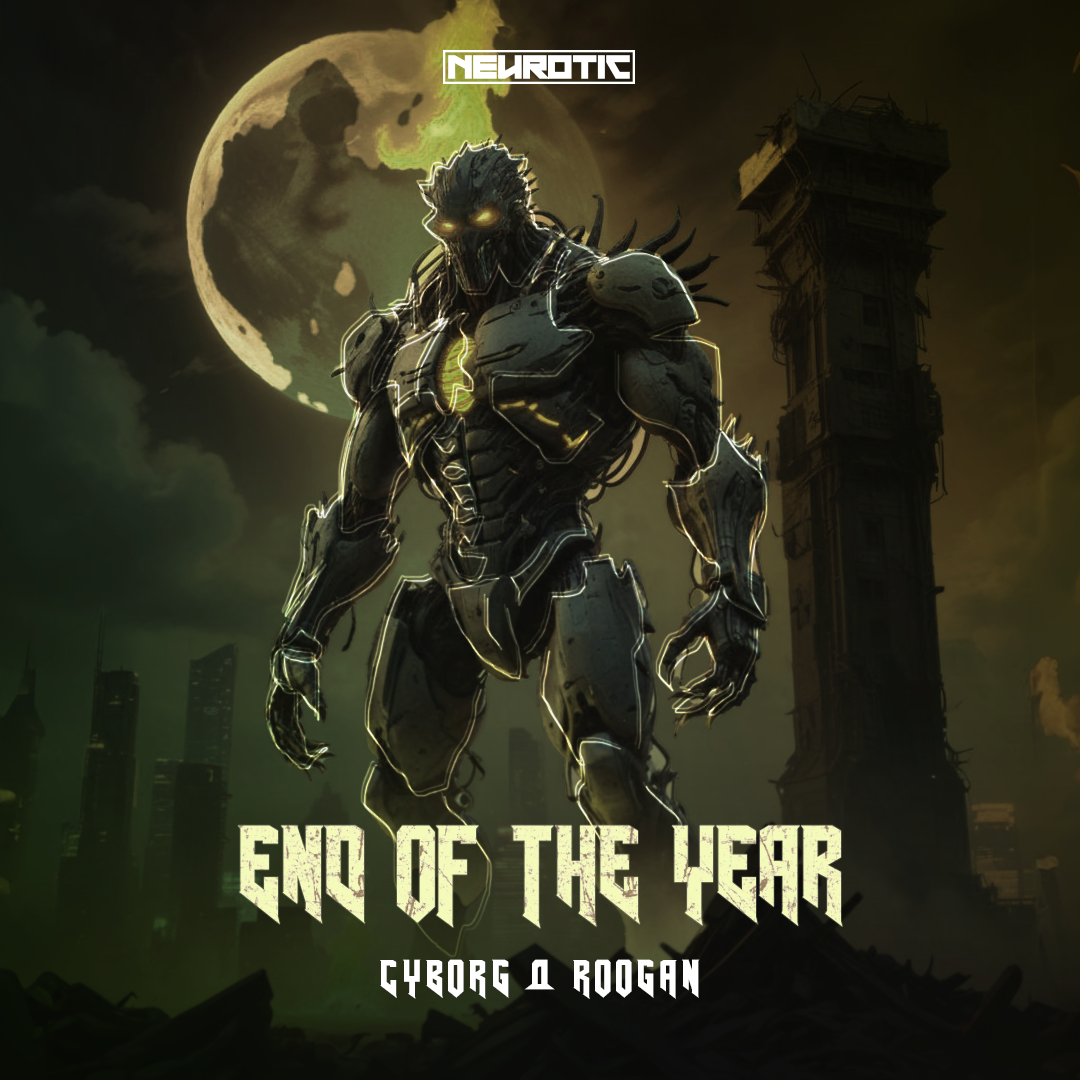 Cyborg & Roogan - End Of The Year (Anthem) FREE DOWNLOAD by Neurotic ...