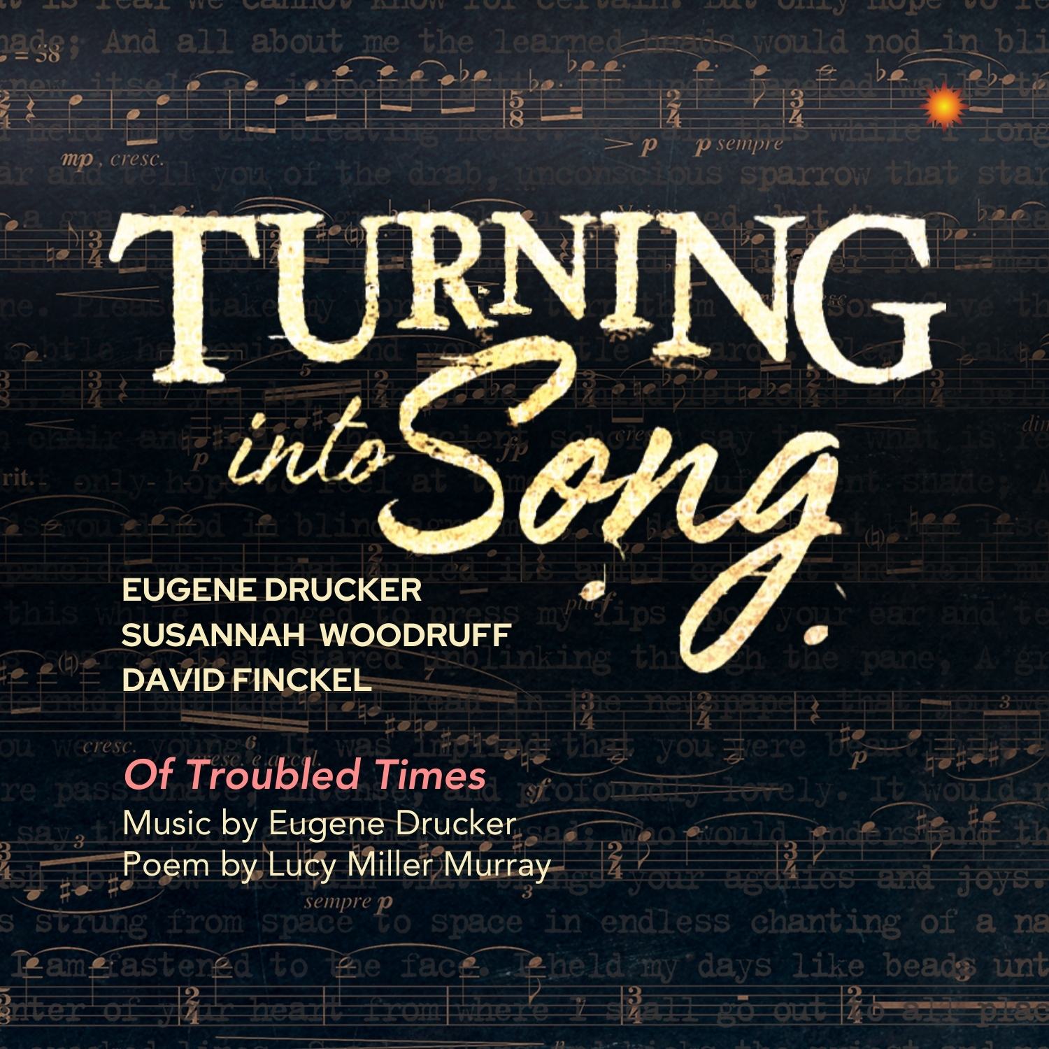 Of Troubled Times by Eugene Drucker, Susannah Woodruff, David Finckel