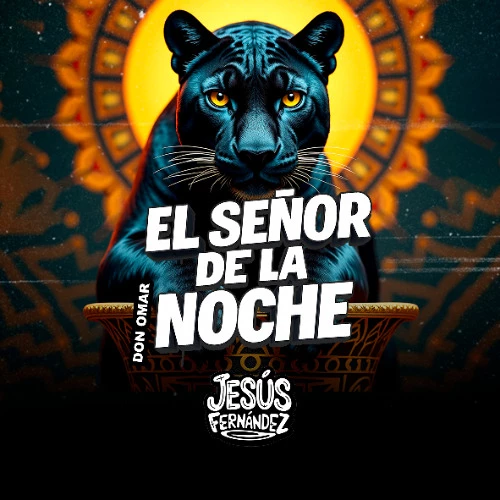 Don Omar - El señor de la noche (Jesús Fernández Afro Remix) by Jesús ...