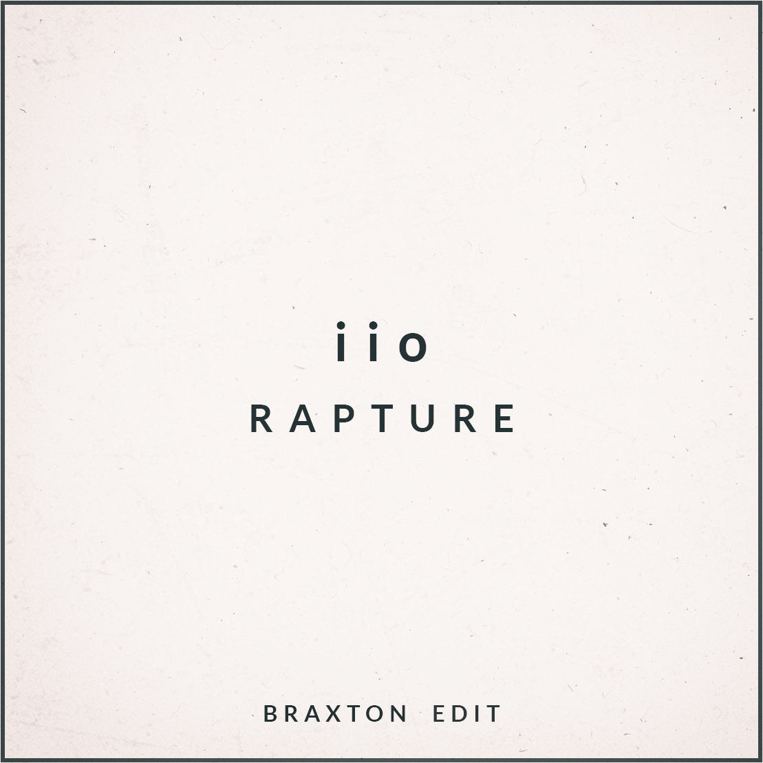 iiO - Rapture (Braxton Edit) by Braxton | Free Download on Hypeddit
