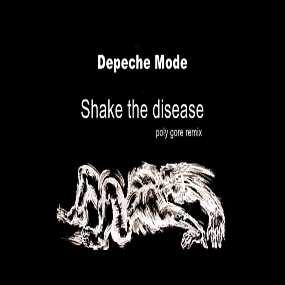 Shake the disease (poly gore remix) by Depeche Mode | Free Download on ...