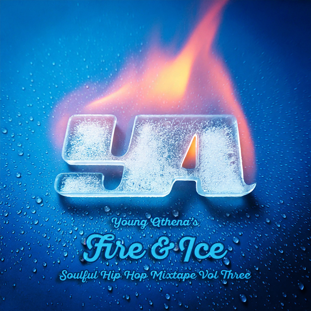 Fire & Ice (Mixtape Vol Three) by Young Athena | Free Download on Hypeddit