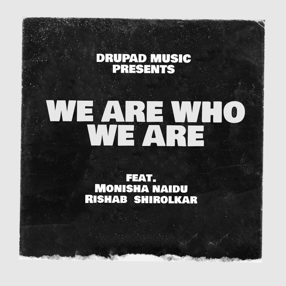 We are who we are by Drupad Music | Free Download on Hypeddit