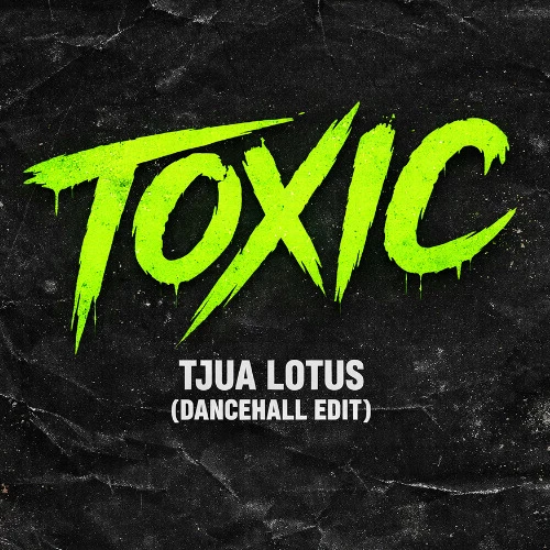 Toxic (Dancehall Edit) by TJUA LOTUS | Free Download on Hypeddit