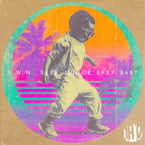Baby Baby by N.W.N. & Sebb Junior