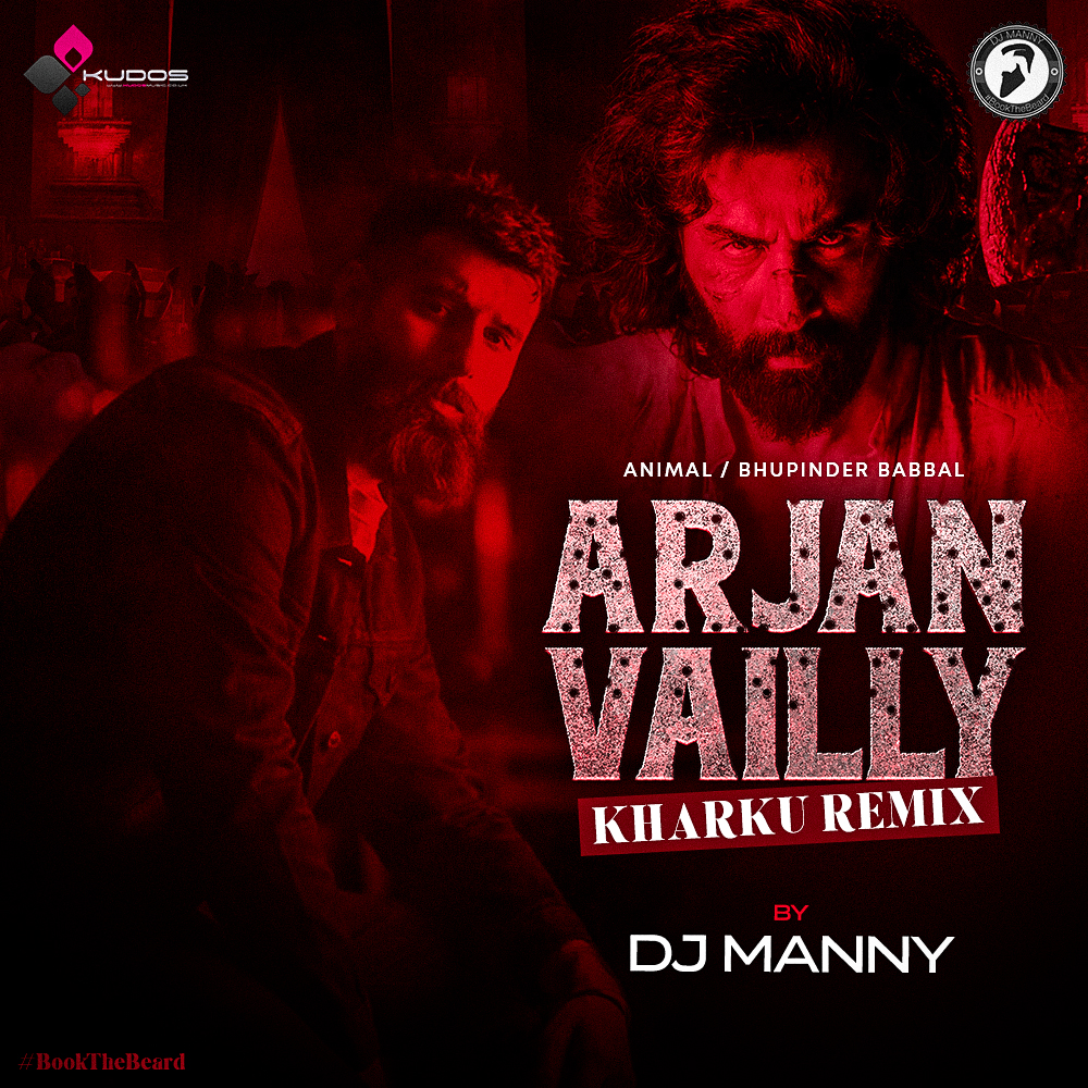 Arjan Vailly (Kharku Remix) - DJ MANNY #BookTheBeard | Kudos Music ...