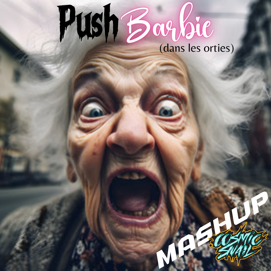 MASHUP // Push Barbie by Cosmic Snail | Free Download on Hypeddit