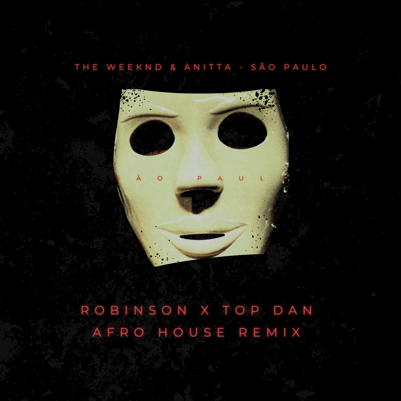 SÃO PAULO (ROBINSON & TOPDAN AFRO HOUSE REMIX) by THE WEEKND & ANITTA ...