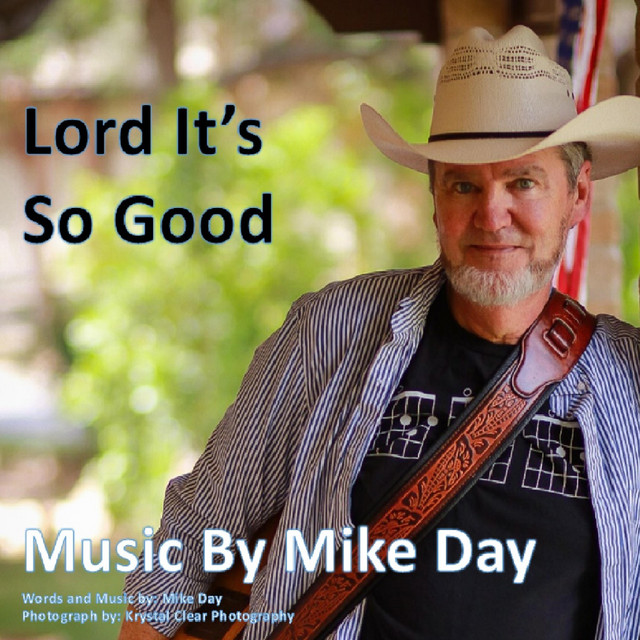 Lord Its So Good by Music by Mike Day