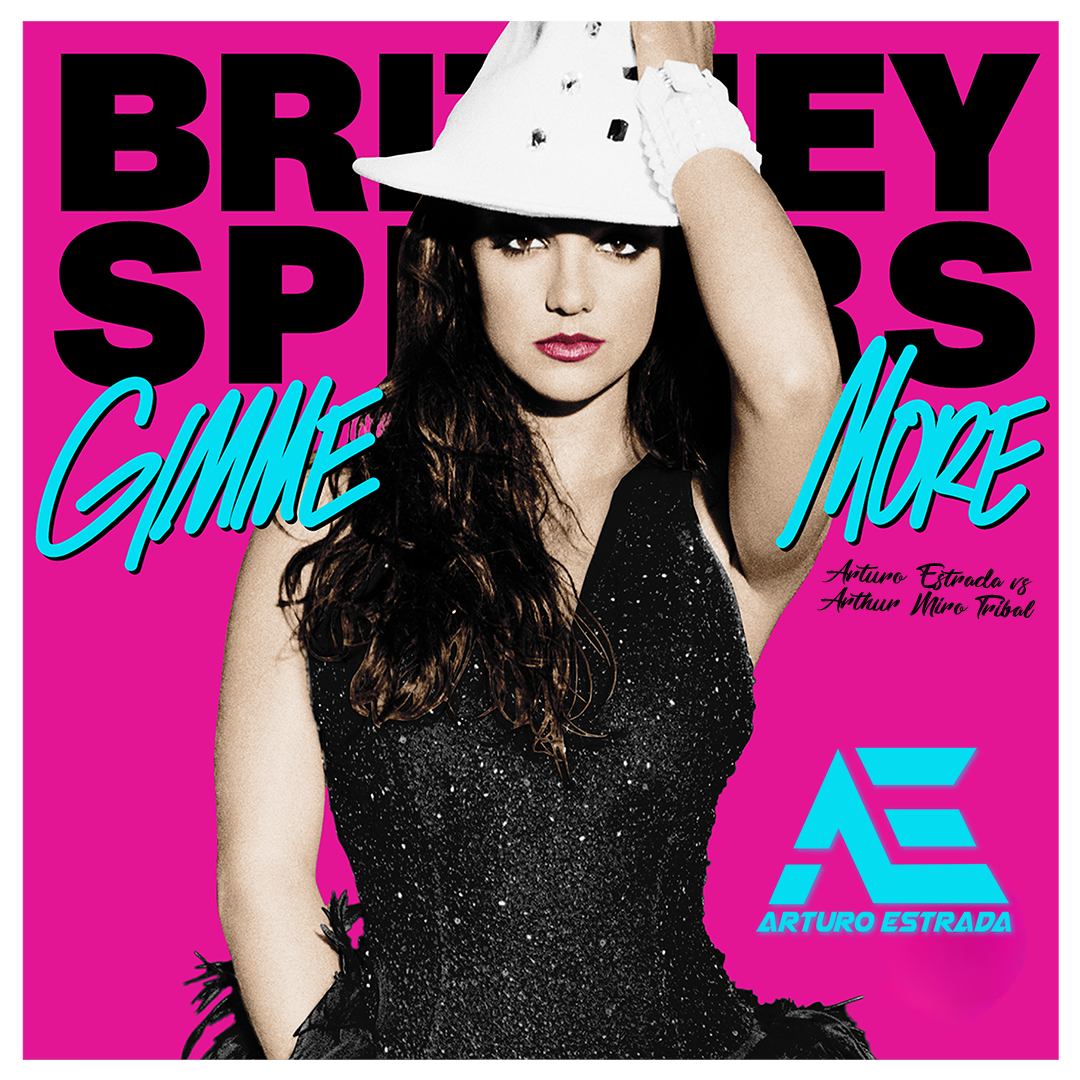 Britney Spears - Gimme More (Arturo Estrada Vs Arthur Miro Tribal ...